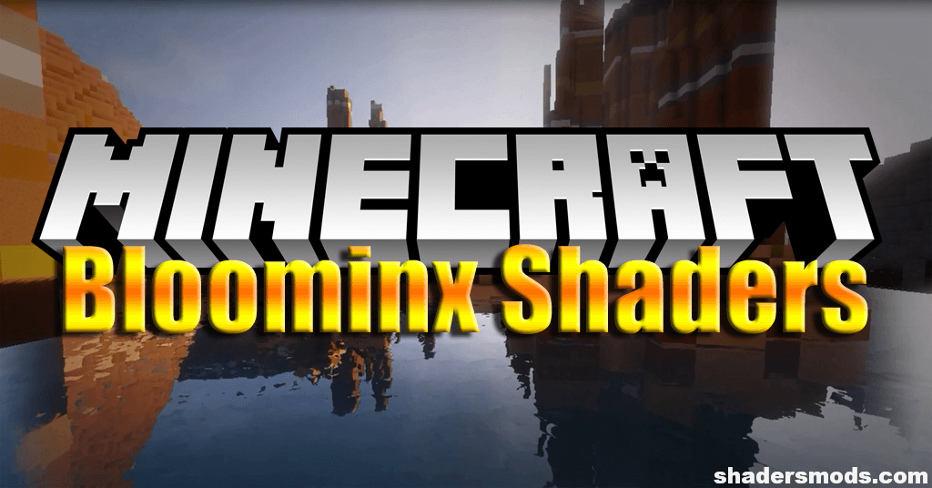 Bloominx Shaders for Minecraft 1.12.2/1.11.2/1.10.2/1.9.4 | Shaders Mods