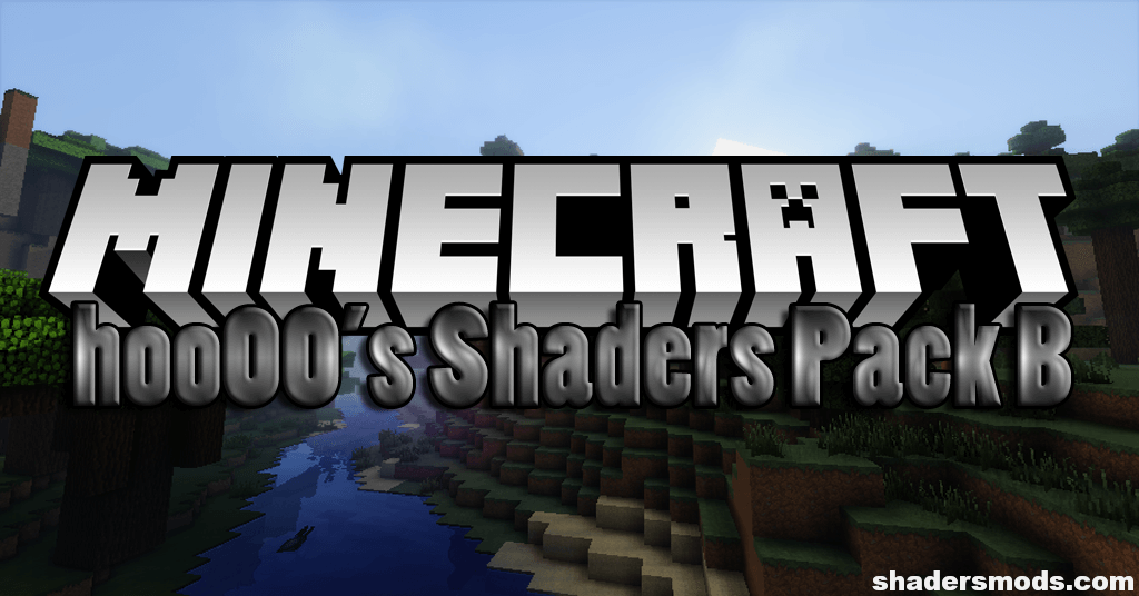hoo00’s Shaders for Minecraft 1.12.2/1.11.2/1.10.2/1.9.4 | Shaders Mods